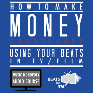 Music Monopoly – How To Make Money Using Your Beats In TV/Film ...